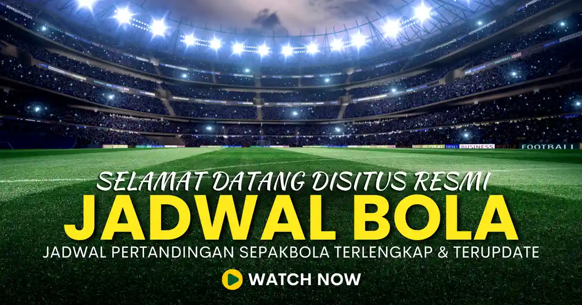 Jadwal Bola - Berita & Prediksi bola Hari Ini, Jadwal Liga Sepakbola ...
